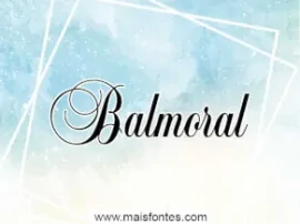 Balmoral Font: Free Download | MaisFontes