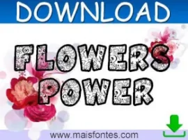 FLOWERS POWER: Free Font Download | MaisFontes