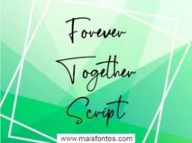 Forever Together Script: Free Font Download | MaisFontes