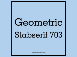 Geometric Slabserif 703 BT Font: Free Download | MaisFontes