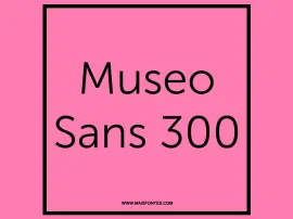 Museo Sans 300 Font: Free Download | MaisFontes