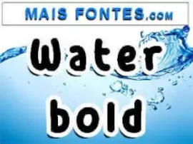 Water bold: Download Free Font | MaisFontes