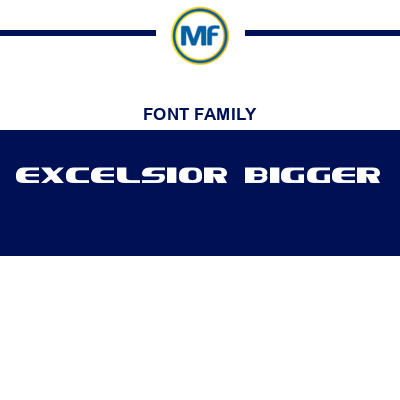 Download Excelsior Bigger Fonts | MaisFontes