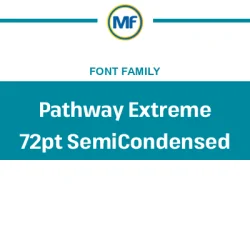 Pathway Extreme 72pt SemiCondensed Bold: Free Font Download | MaisFontes