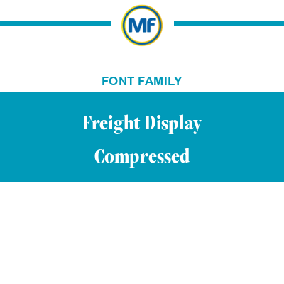 Download Freight Display Compressed Fonts | MaisFontes