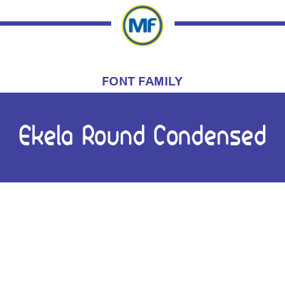 Download Ekela Round Condensed Fonts | MaisFontes