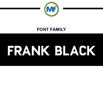 Download Frank Black Fonts | MaisFontes