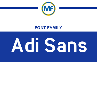 Adi Sans Fonts: Ideal for special projects | MaisFontes