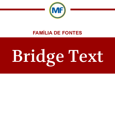 Bridge Text Família de Fontes: Baixe Grátis | MaisFontes