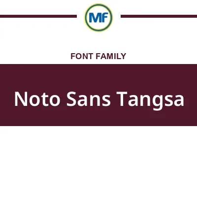 Noto Sans Tangsa Font Family: Download Free (Google Fonts) | MaisFontes