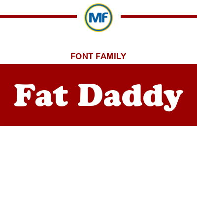 Download Fat Daddy Fonts | MaisFontes