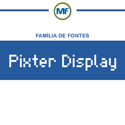 Pixter Display Família de Fontes: Baixe Grátis | MaisFontes