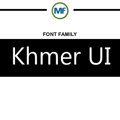 Khmer UI Font Family: Free Download | MaisFontes