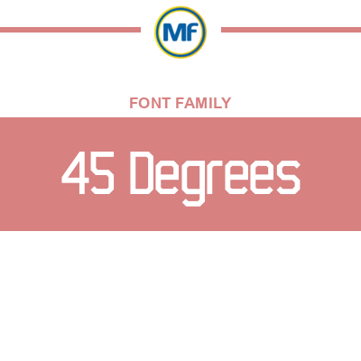 45 Degrees Font Family: Download Free | MaisFontes