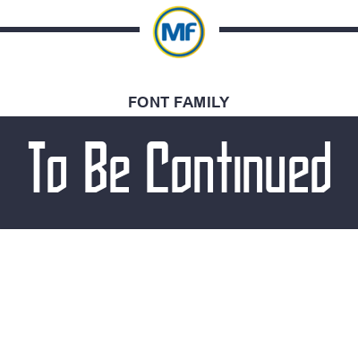 Download CC To Be Continued Fonts | MaisFontes