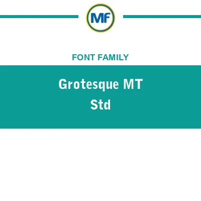 Download Grotesque MT Std Fonts | MaisFontes