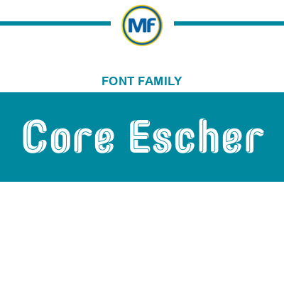 Download Core Escher Fonts | MaisFontes