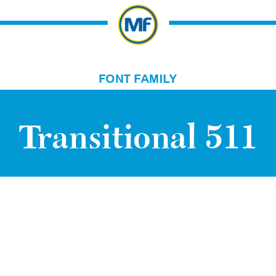 Download Transitional 511 Fonts | MaisFontes