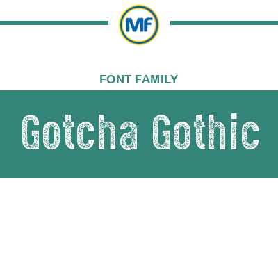 Download Gotcha Gothic Fonts | MaisFontes