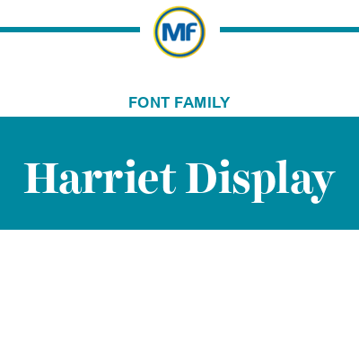 Harriet Display Font Family: Free Download | MaisFontes