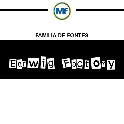Earwig Factory Família de Fontes: Baixe Grátis | MaisFontes