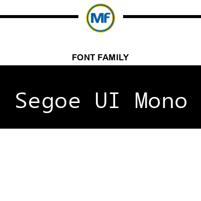 Segoe UI Mono Font Family: Free Download | MaisFontes