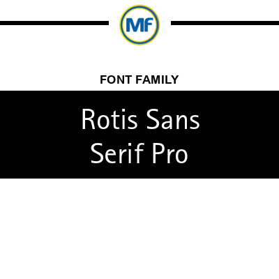 Rotis Sans Serif Pro Font Family: Free Download | MaisFontes