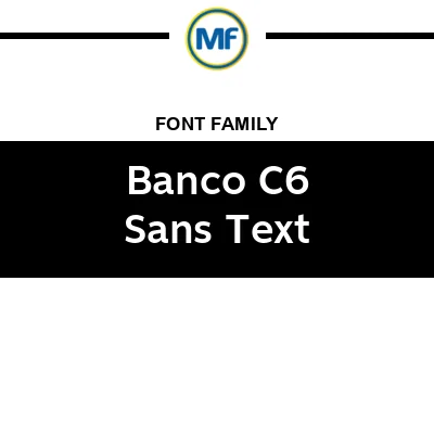 Download Banco C6 Sans Text Fonts | MaisFontes