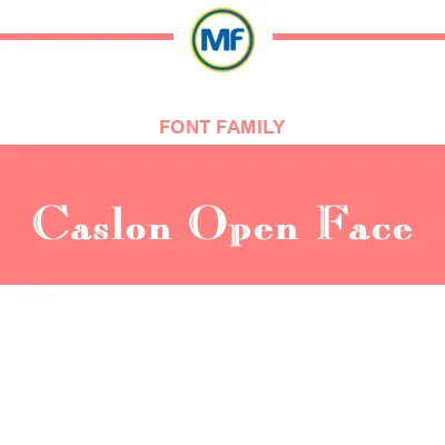 Download Caslon Open Face Fonts | MaisFontes