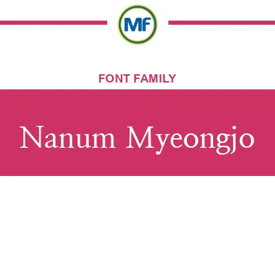 Download Nanum Myeongjo Fonts (Google Fonts) | MaisFontes