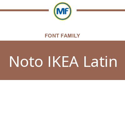 Noto IKEA Latin Font Family: Free Download | MaisFontes