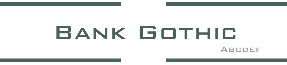 Bank Gothic Medium Font: Free Download | MaisFontes