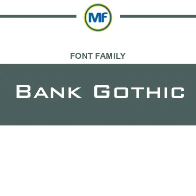 Download Bank Gothic Fonts | MaisFontes