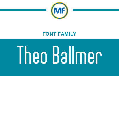 Theo Ballmer Font Family: Free Download | MaisFontes