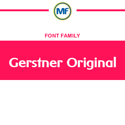Download Gerstner Original Fonts | MaisFontes