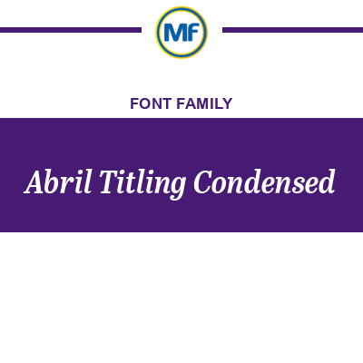 Abril Titling Condensed Font Family: Free Download | MaisFontes