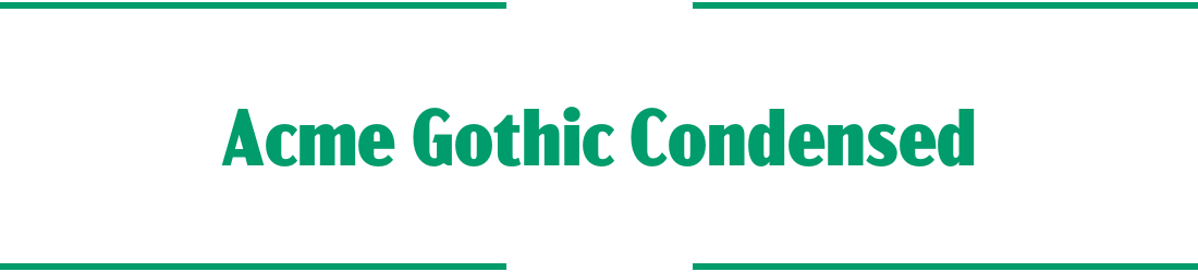 Acme Gothic Condensed Bold Font: Free Download | MaisFontes