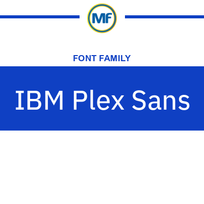 Download IBM Plex Sans Fonts (Google Fonts) | MaisFontes