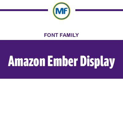 Amazon Ember Display Font Family: Free Download | MaisFontes