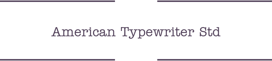 American Typewriter Std Font Family: Free Download | MaisFontes