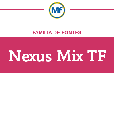 Nexus Mix TF Família de Fontes: Baixe Grátis | MaisFontes