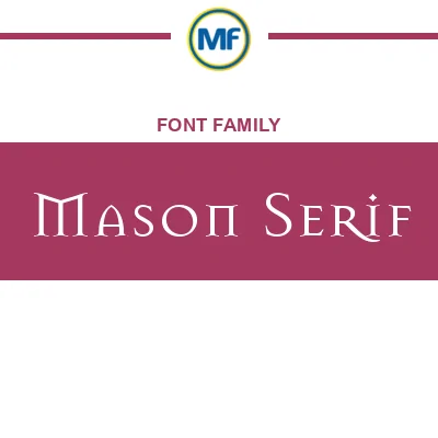 Download Mason Serif Fonts | MaisFontes