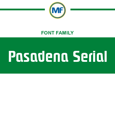 Pasadena Serial Font Family: Download Free | MaisFontes