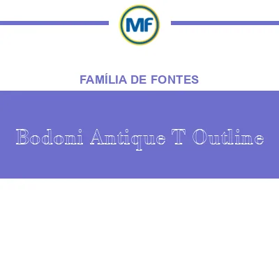 Bodoni Antique T Outline Família de Fontes: Baixe Grátis | MaisFontes