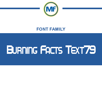 Burning Facts Text79 Font Family: Download Free | MaisFontes