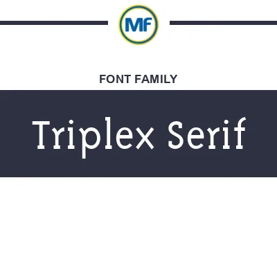 Download Triplex Serif Fonts | MaisFontes