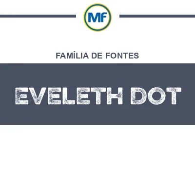 Eveleth Dot Família de Fontes: Baixe Grátis | MaisFontes