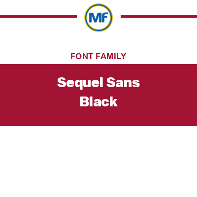 Download Sequel Sans Black Fonts | MaisFontes