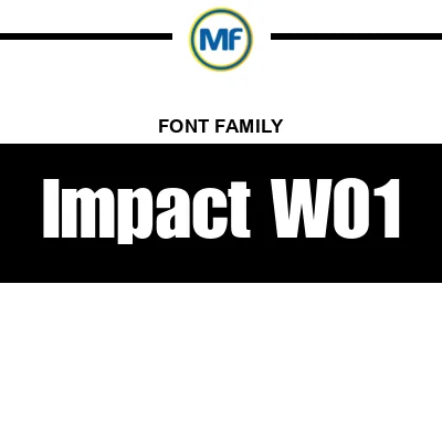 Download Impact W01 Fonts | MaisFontes