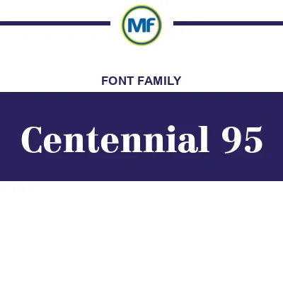 Centennial 95 Font Family: Download Free | MaisFontes